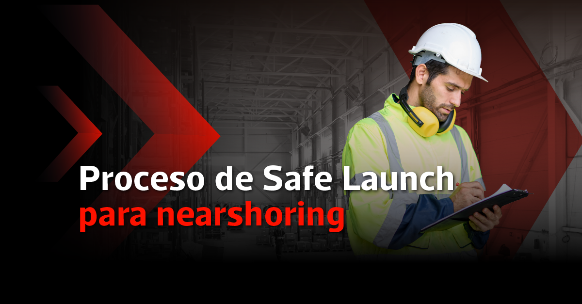 Proceso de Safe Launch para nearshoring - A&T Quality Services